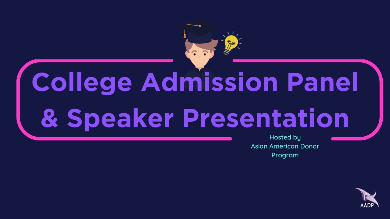 College Admission Panel & Speaker Presentation – Asian American Donor ...
